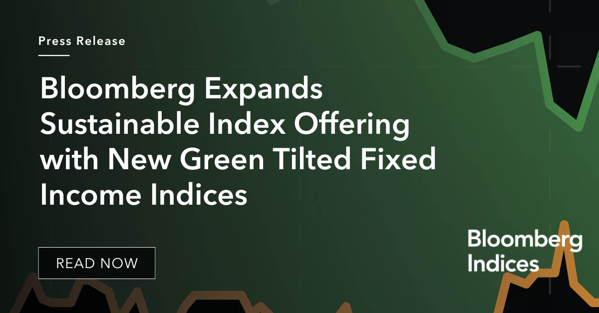 Bloomberg Expands Sustainable Index Offering with New Green-Tilted ...