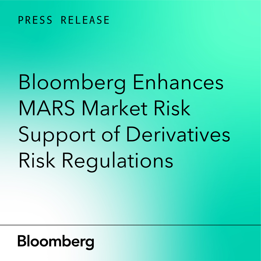 Bloomberg Enhances MARS Market Risk Support of Derivatives Risk ...