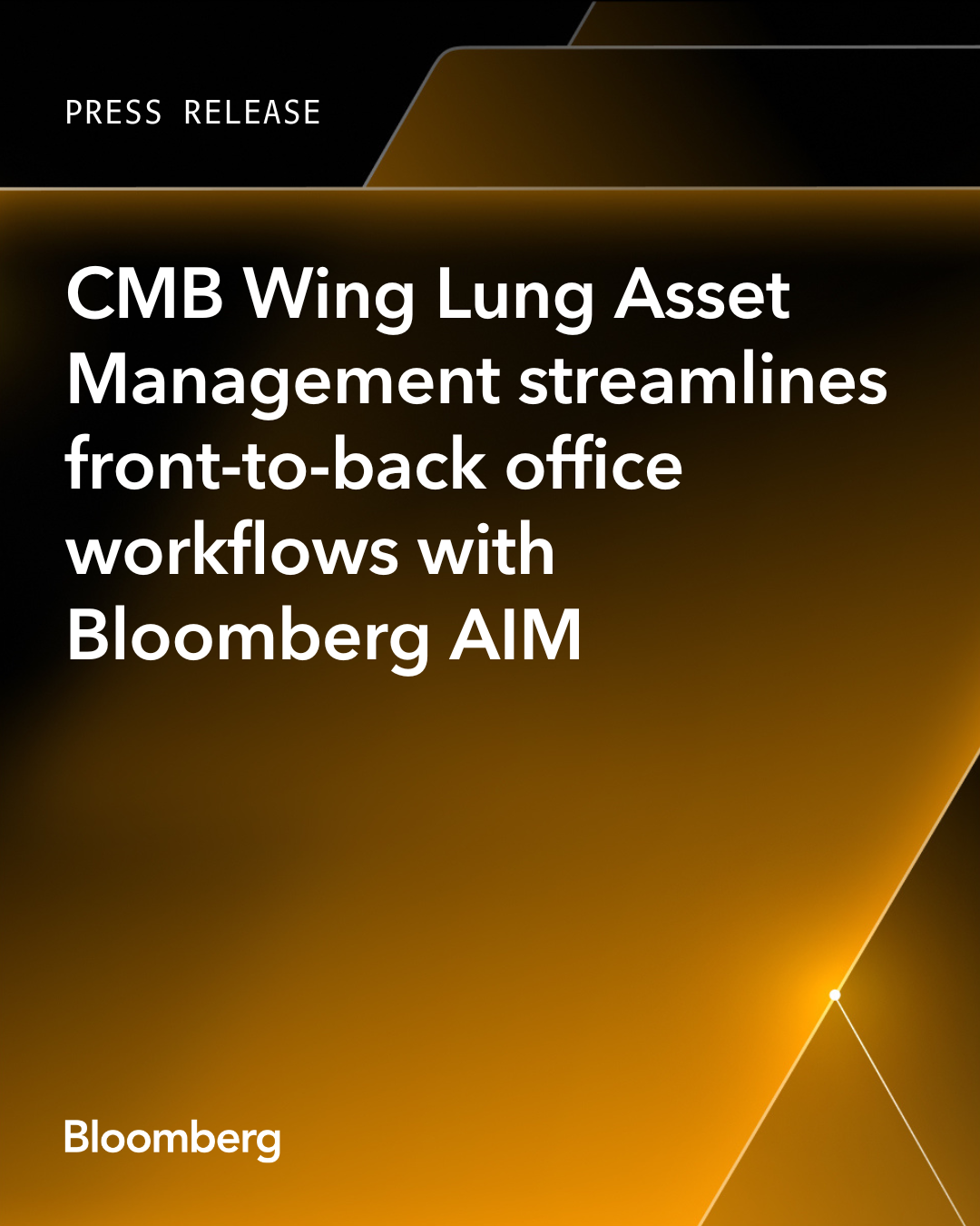 CMB Wing Lung Asset Management Streamlines Front-to-Back Office Workflows with Bloomberg AIM ...