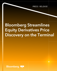 Bloomberg Streamlines Equity Derivatives Price Discovery on the ...