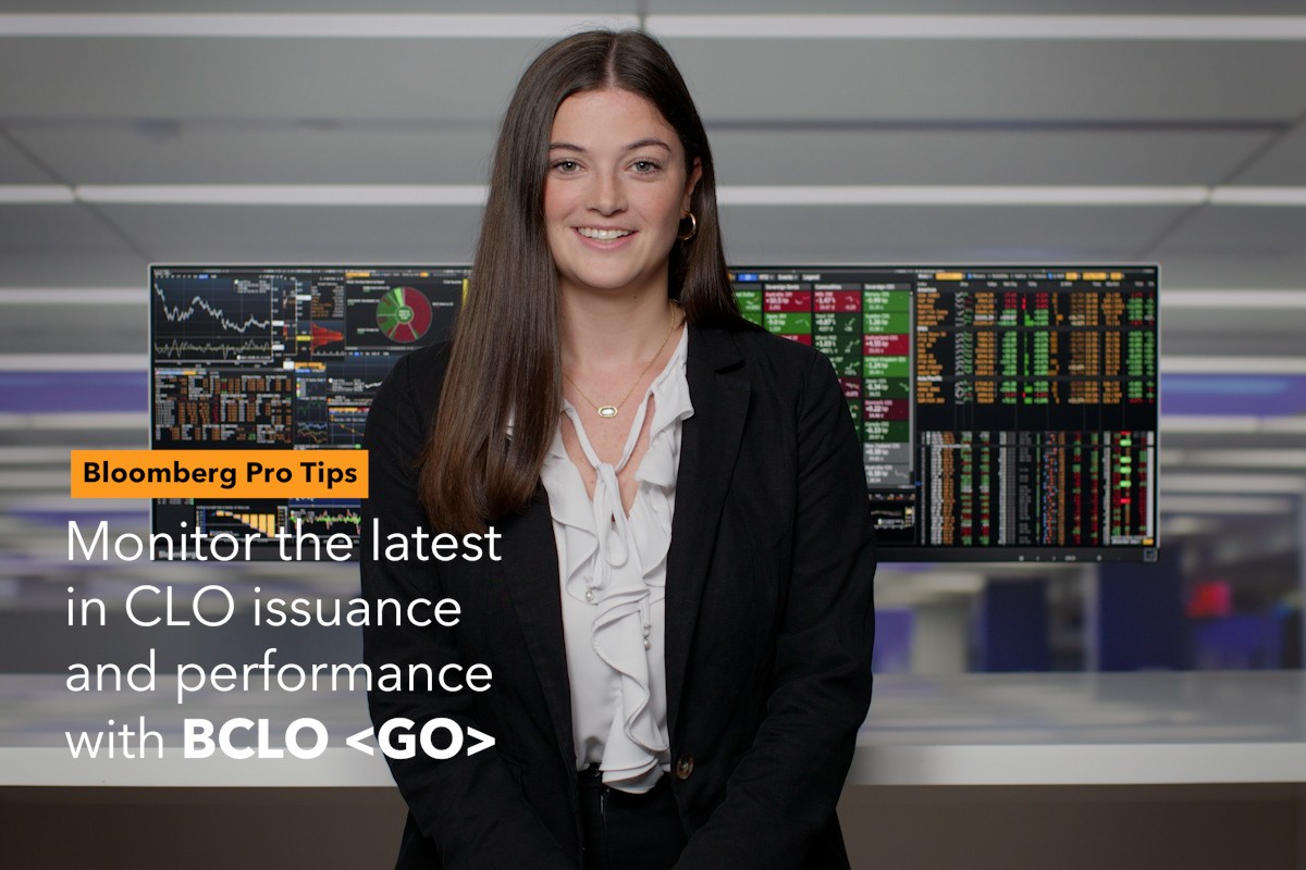 Bloomberg Pro Tips: Monitor the latest in CLO issuance and performance ...