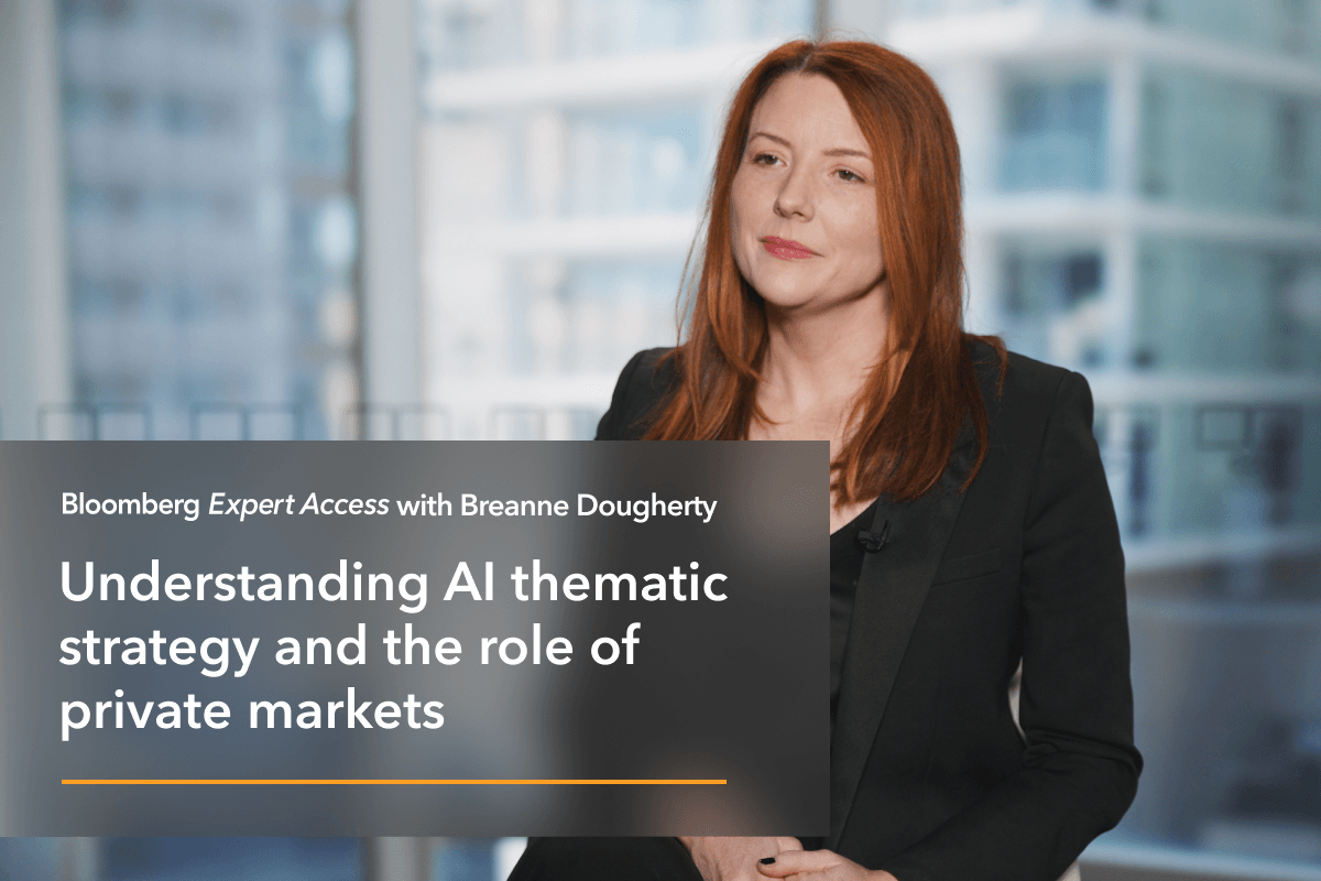 Bloomberg Expert Access: Breanne Dougherty on understanding AI thematic strategy and the role of ...