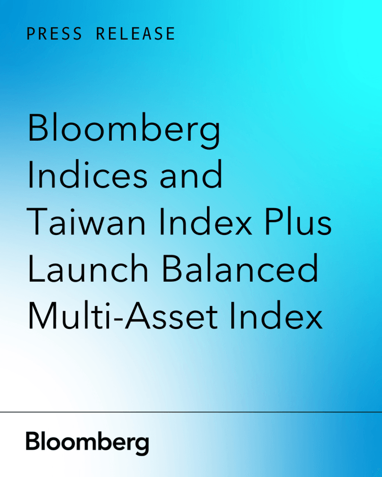Bloomberg Indices and Taiwan Index Plus Launch Balanced Multi-Asset ...
