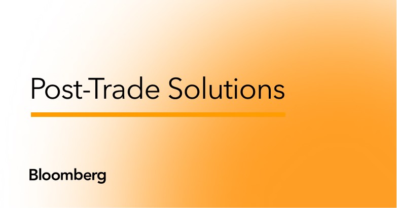 Post-Trade Services | Bloomberg Professional Services