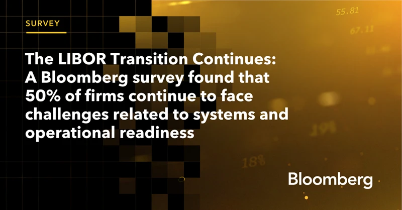 Firms Navigating Final Challenges of the LIBOR Transition, Bloomberg ...