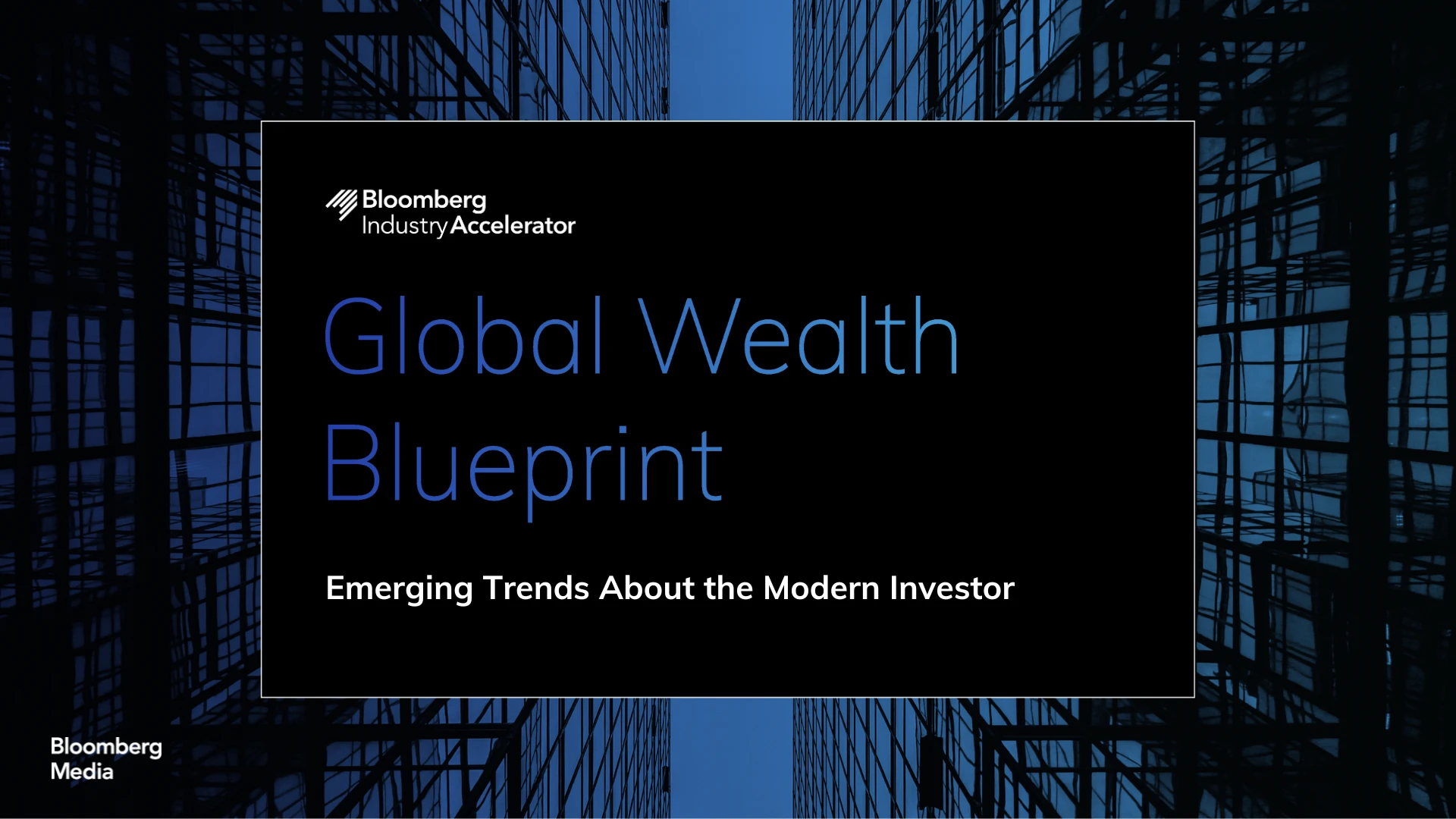 Bloomberg Media Launches the “Global Wealth Blueprint: Emerging Trends ...