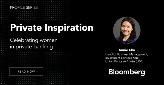 Private Inspiration: Q&A with Annie Chu of Union Bancaire Privée (UBP ...