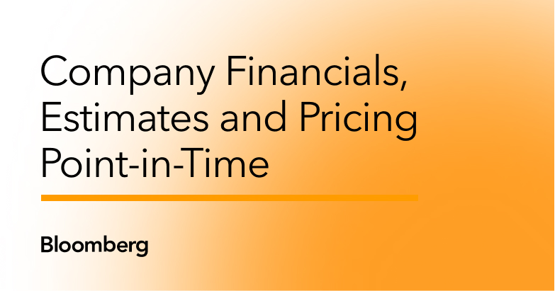 Company Financials, Estimates and Pricing Point-in-Time | Bloomberg ...