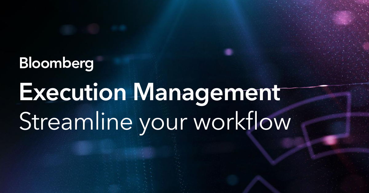 Execution Management | Bloomberg Professional Services