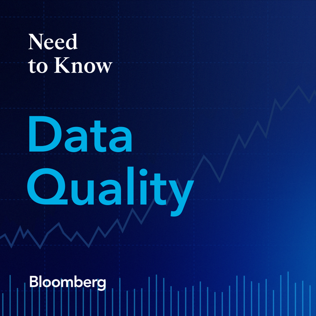 Need to Know: Data quality | Insights | Bloomberg Professional Services