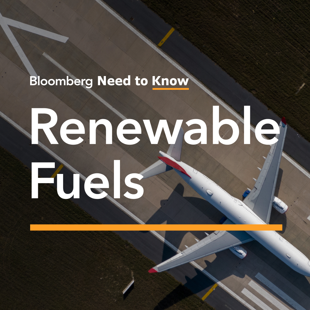 Need to Know: Renewable fuels | Insights | Bloomberg Professional Services