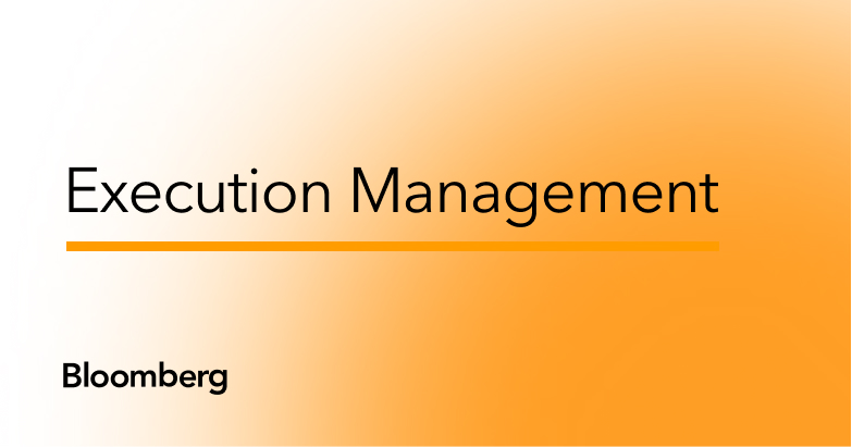 Execution Management | Bloomberg Professional Services