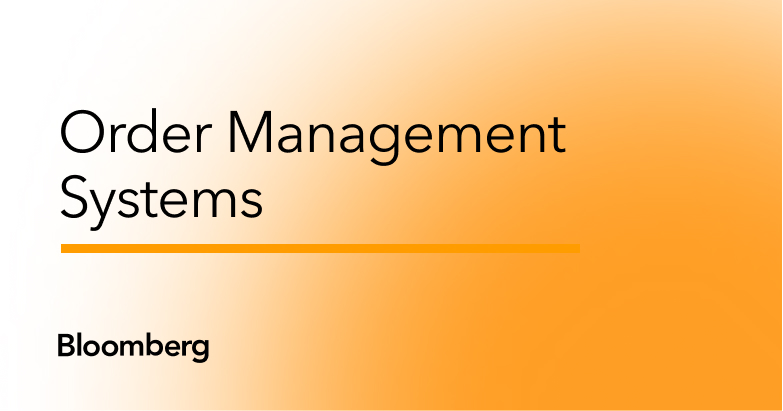 Order Management System | Bloomberg Professional Services