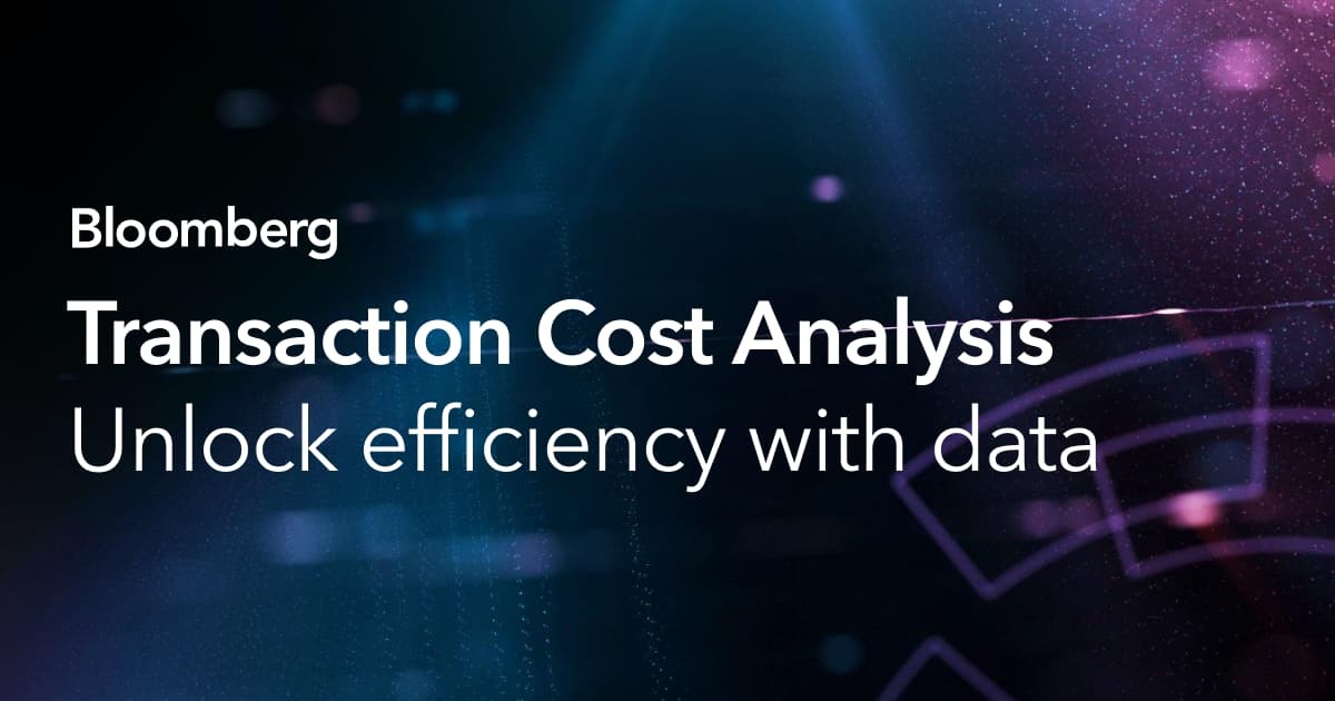 Transaction Cost Analysis (BTCA) | Bloomberg Professional Services