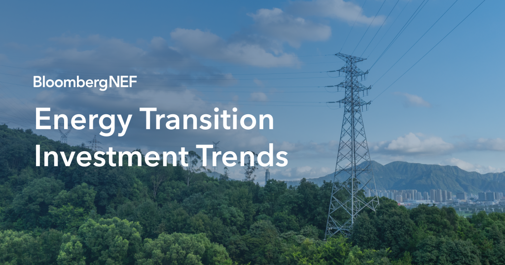Energy Transition Investment Trends | BloombergNEF